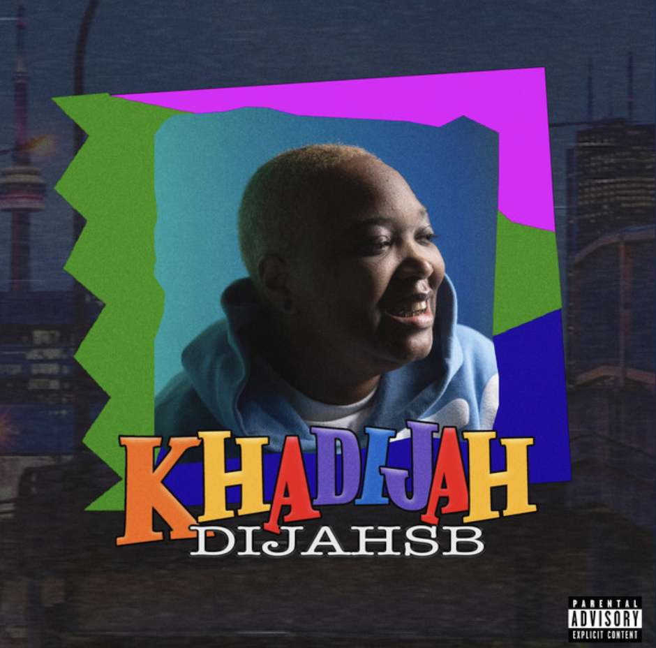 Toronto's DijahSB Shares "Khadijah" Single Along With "Living Simple ...