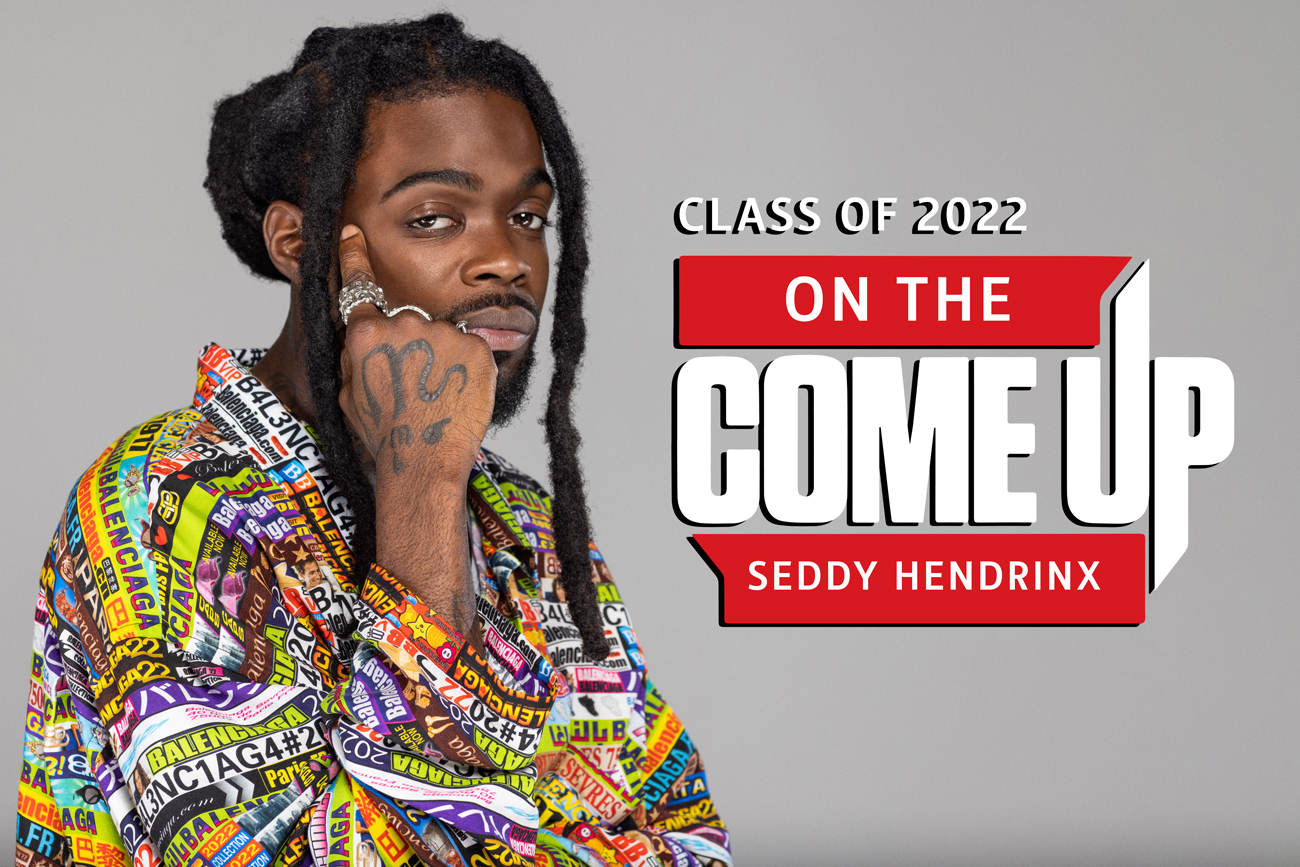 Seddy Hendrinx: On The Come Up