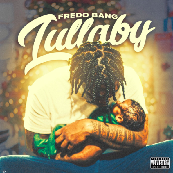 Fredo Bang Celebrates Fatherhood With "Lullaby"