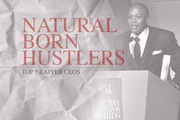 Natural Born Hustlers: Top 5 Rapper CEOs