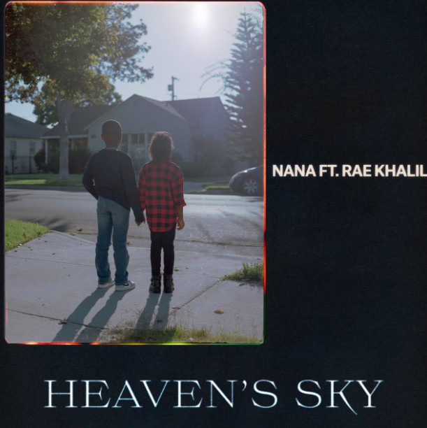 NaNa & Rae Khalil Unite On New Single "Heaven's Sky"
