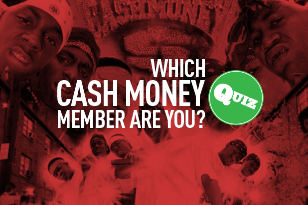 Quiz: Which Cash Money Member Are You?