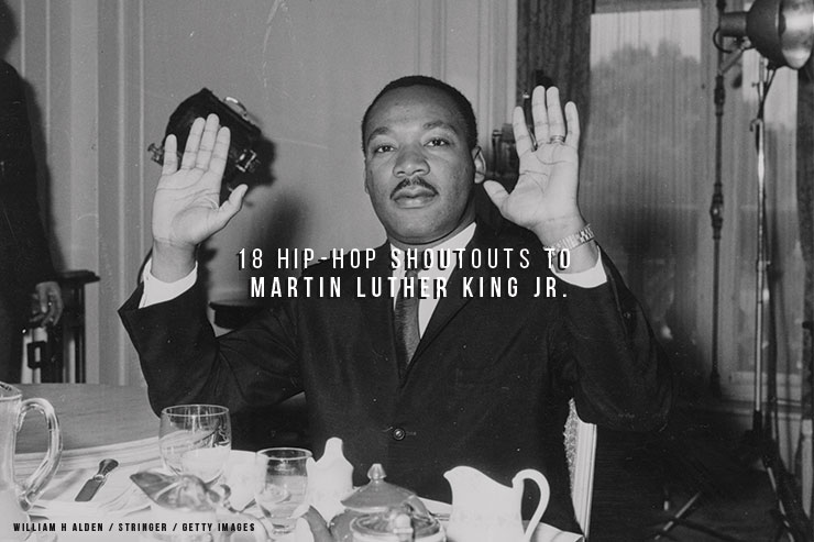 18 Hip-Hop Shoutouts To Martin Luther King Jr.