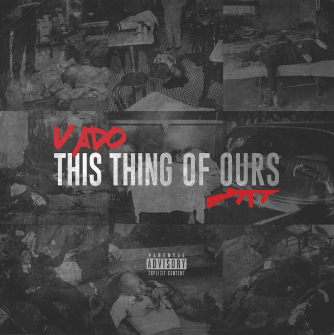 Vado Drops Off His Latest Record "This Thing Of Ours"