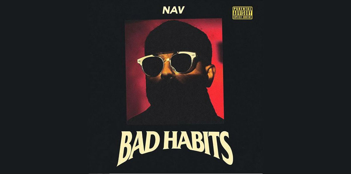 NAV Drops "Bad Habits" Album Featuring Meek Mill, The Weeknd, & Young Thug
