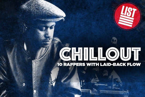 Chill Out: 10 Rappers With Laid-Back Flow