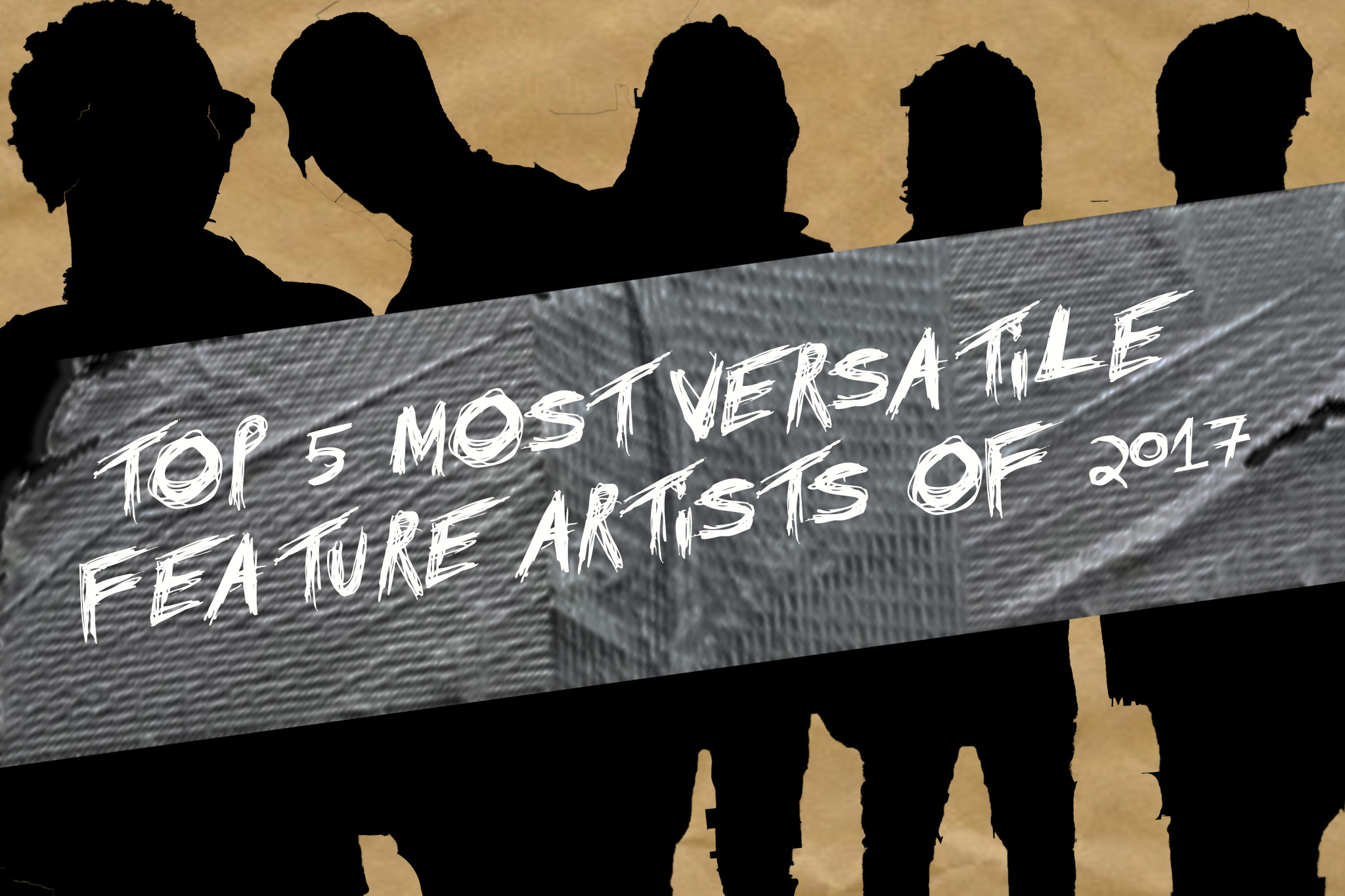 Top 5 Most Versatile Feature Artists of 2017