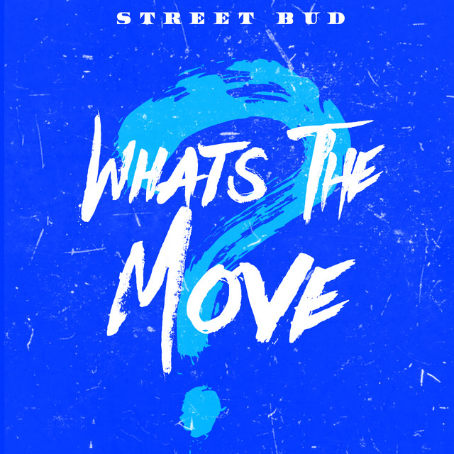 Huncho Records Signee, Street Bud, Drops New Song, "What's The Move"