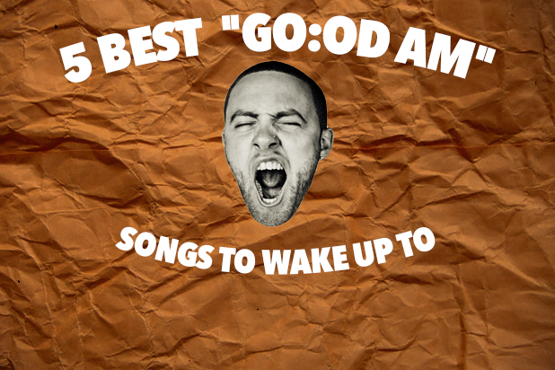5 Best "GO:OD AM" Songs To Wake Up To