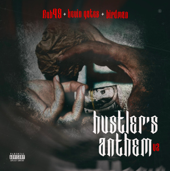 Rob49 Taps Kevin Gates & Birdman On "Hustler's Anthem V2"
