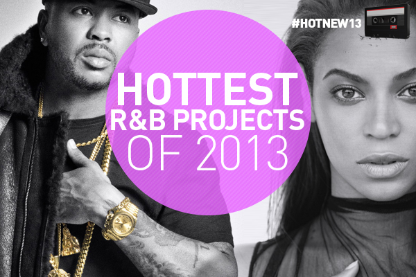 Hottest R&B Projects Of 2013